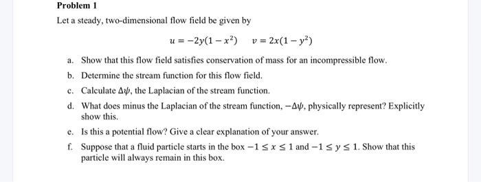 Solved Let a steady, two-dimensional flow field be given by | Chegg.com