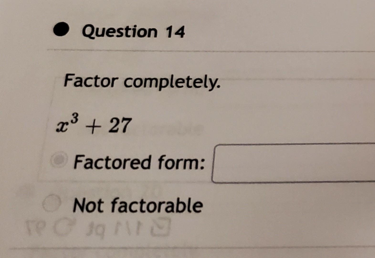Solved Question 14 Factor Completely 27 Factored Form Chegg