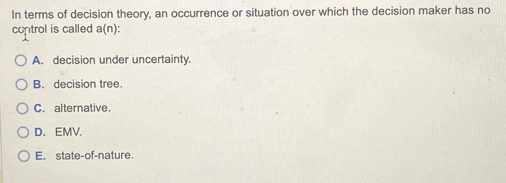 Solved In terms of decision theory, an occurrence or | Chegg.com