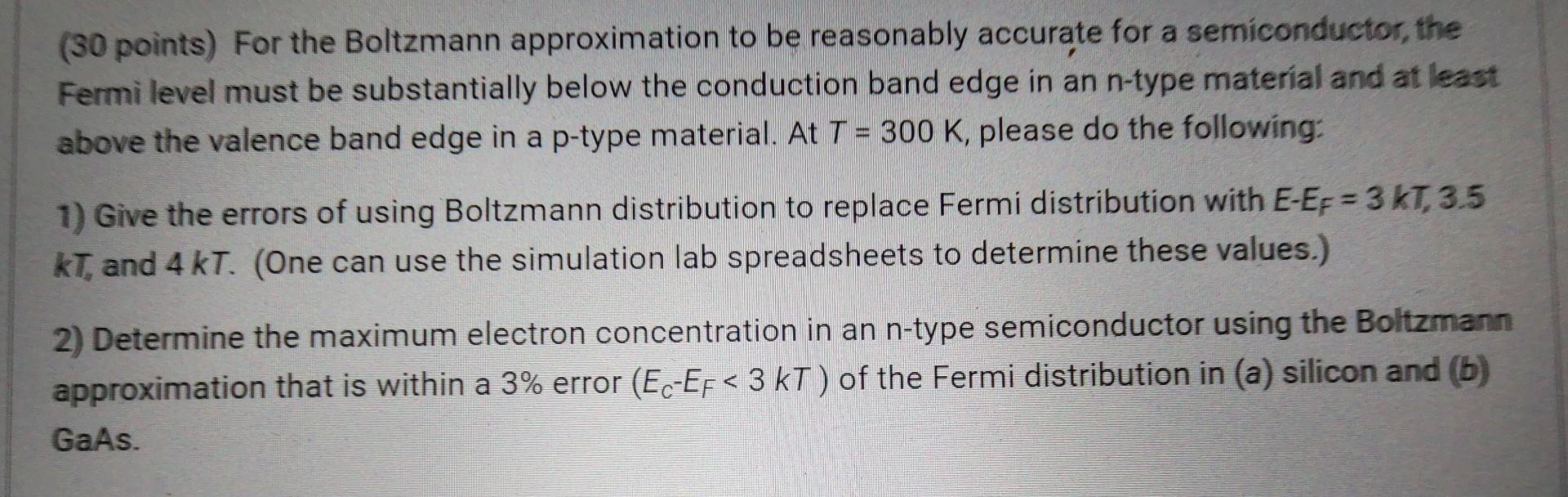 Solved (30 points) For the Boltzmann approximation to be | Chegg.com