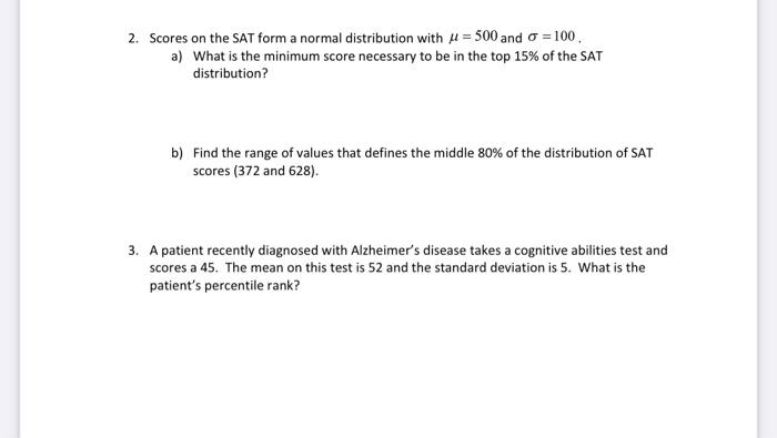 Solved 2. Scores on the SAT form a normal distribution with | Chegg.com