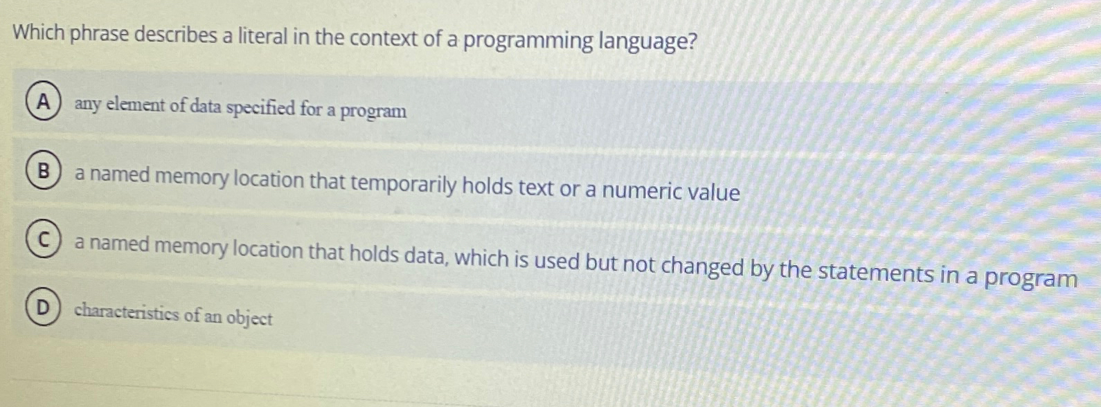 Solved Which phrase describes a literal in the context of a | Chegg.com