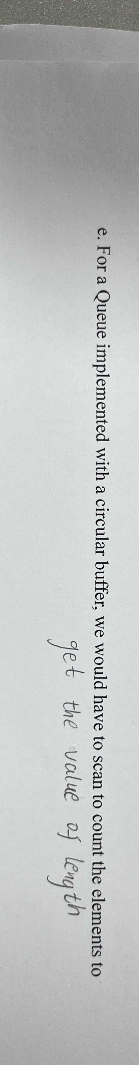 Solved e. ﻿For a Queue implemented with a circular buffer, | Chegg.com