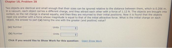 Solved Chapter 18, Problem 28 Two objects are identical and | Chegg.com