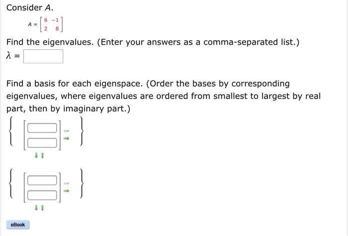 Solved Consider A. Find the eigenvalues. (Enter your answers | Chegg.com