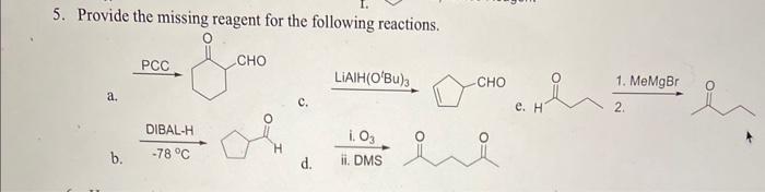 Solved 5. Provide the missing reagent for the following | Chegg.com