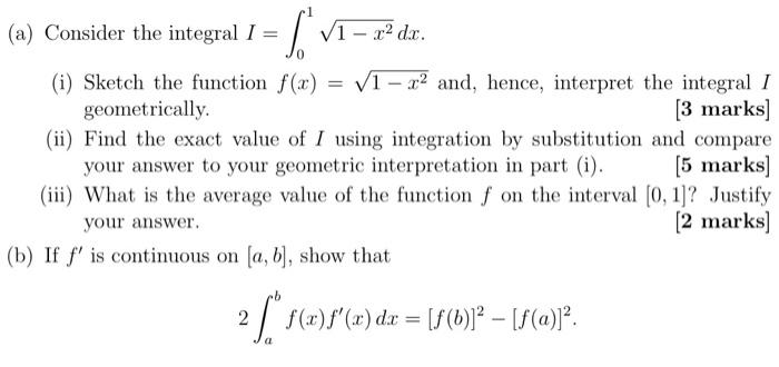 Solved (a) Consider the integral I = integral I = ₁ √1-x² | Chegg.com