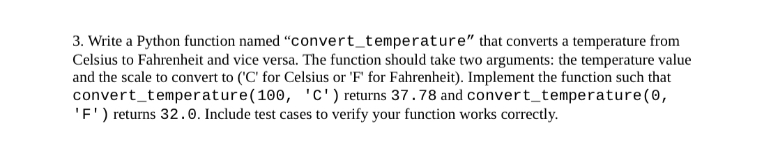 Solved Write a Python function named "convert_temperature" | Chegg.com