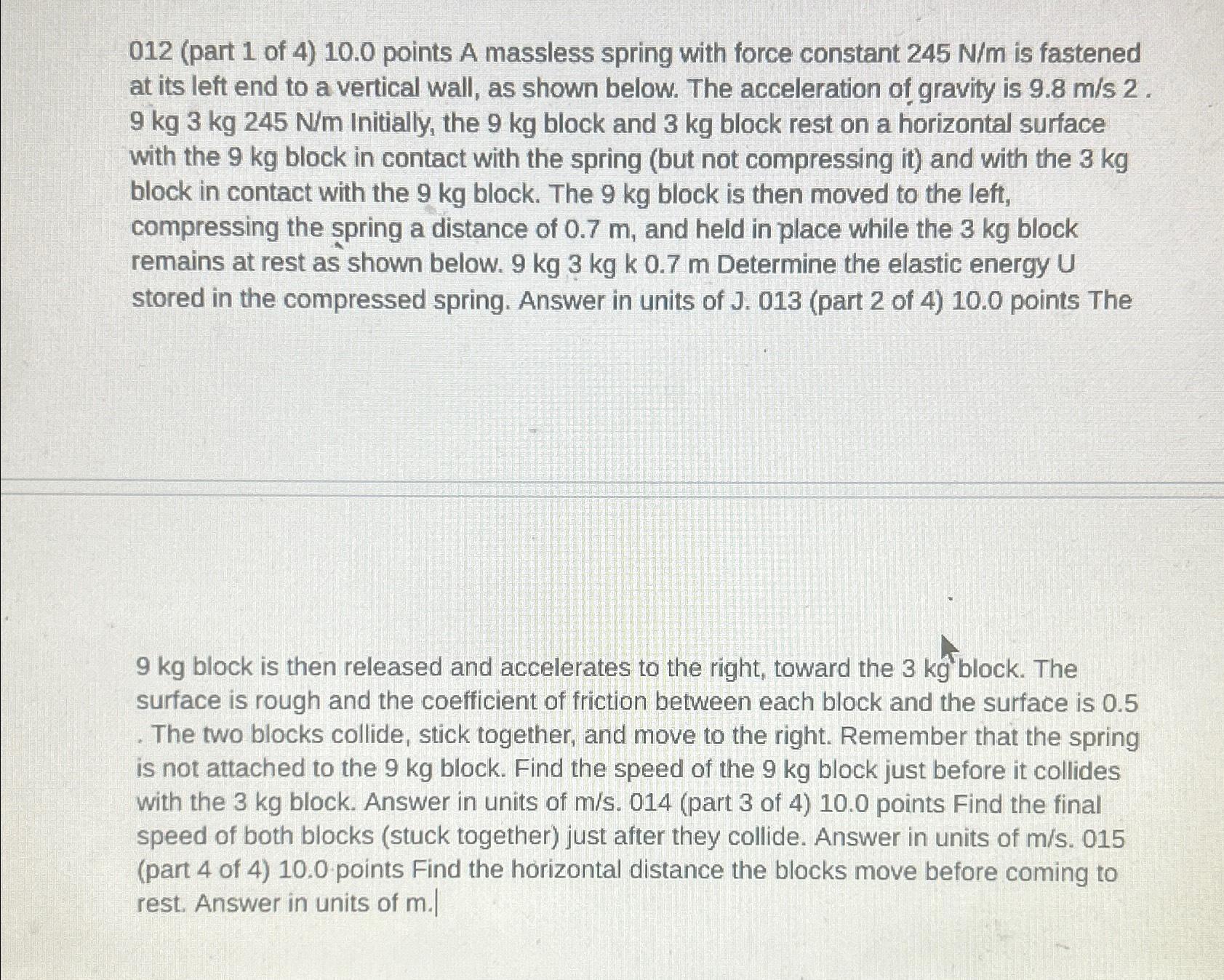 Solved 012 (part 1 ﻿of 4) 10.0 ﻿points A massless spring | Chegg.com