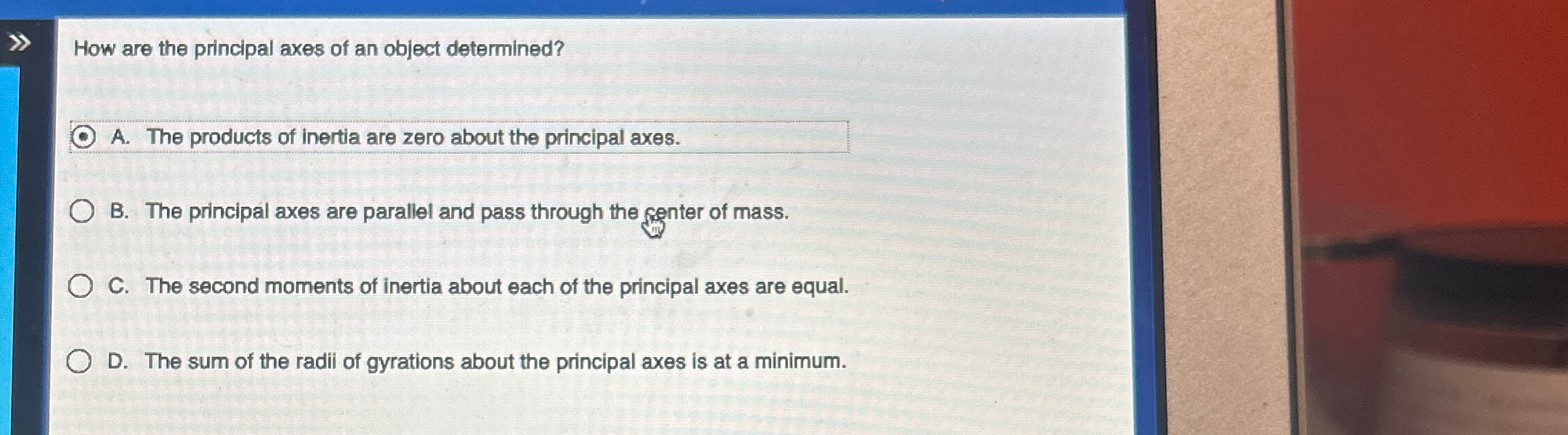 Solved How are the principal axes of an object determined?A. | Chegg.com