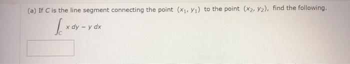 Solved (a) If C is the line segment connecting the point | Chegg.com