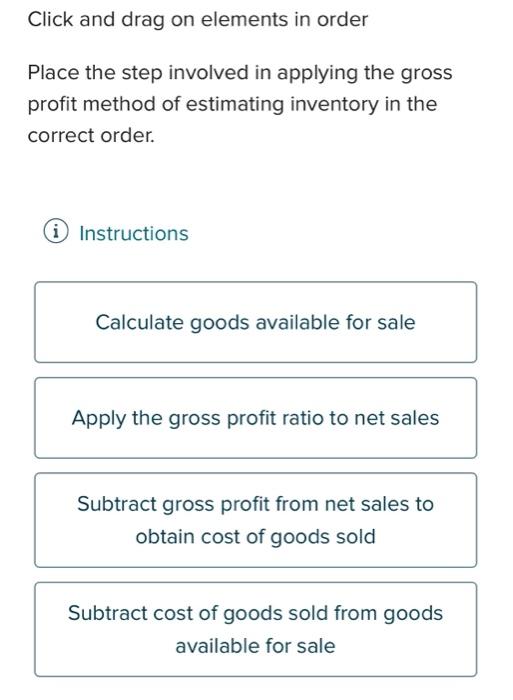 Solved Click and drag on elements in order Place the step | Chegg.com
