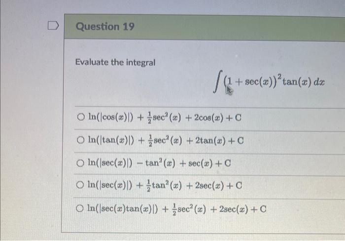 Solved Evaluate the integral ∫(1+sec(x))2tan(x)dx | Chegg.com