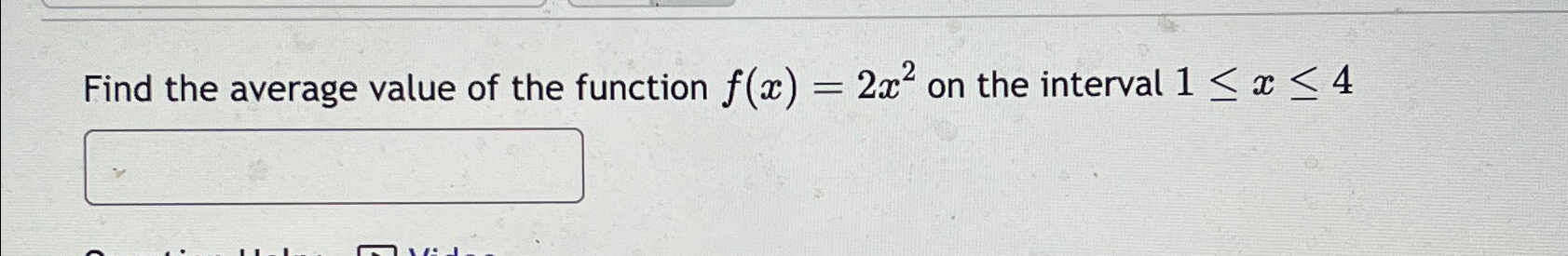 Solved Find the average value of the function f(x)=2x2 ﻿on | Chegg.com