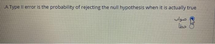 Solved A Type II error is the probability of rejecting the | Chegg.com
