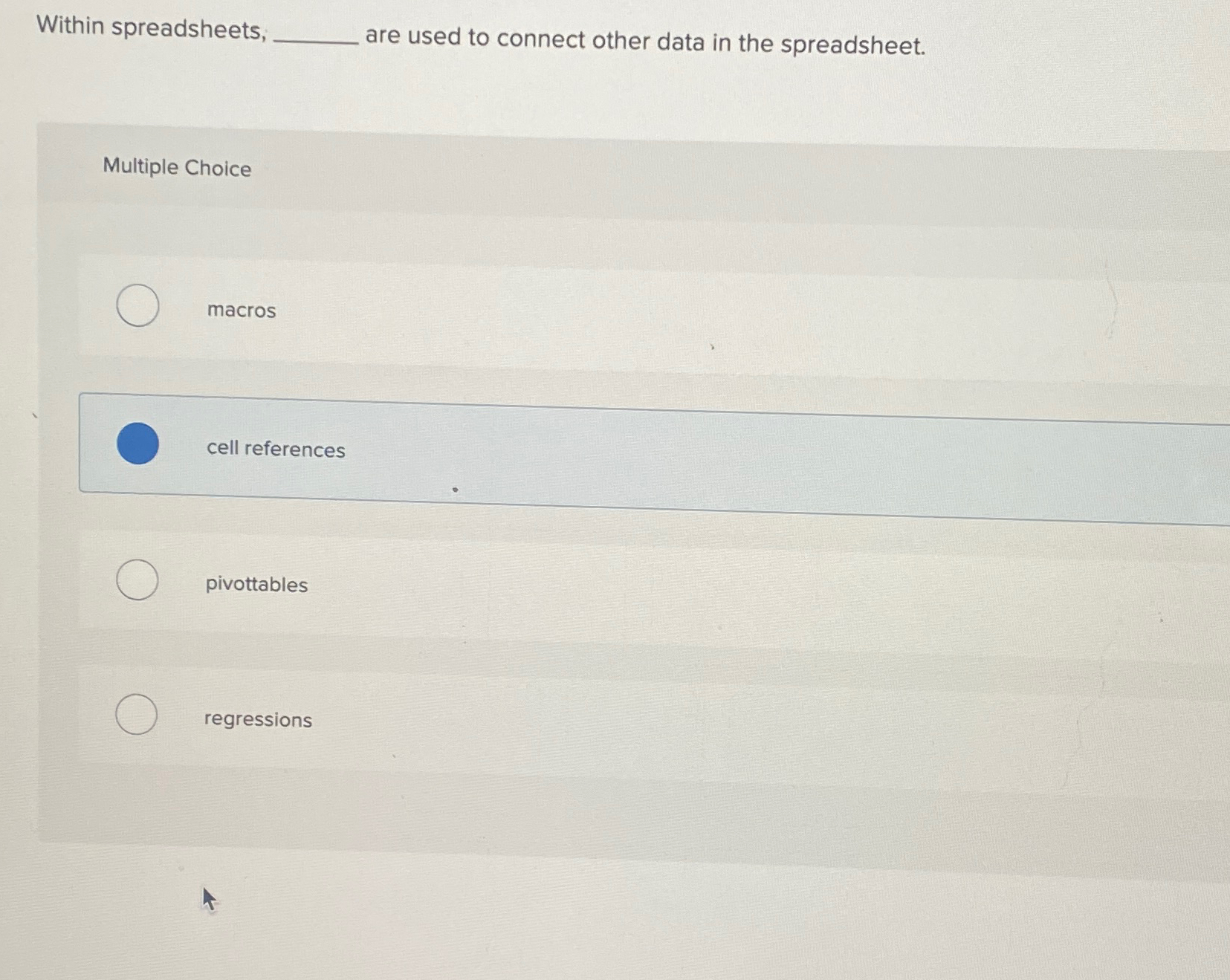 Solved Within spreadsheets, are used to connect other data | Chegg.com