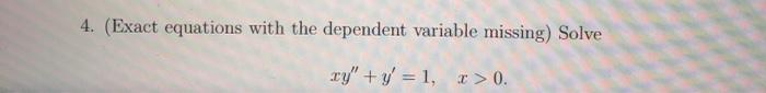 Solved 4. (Exact equations with the dependent variable | Chegg.com