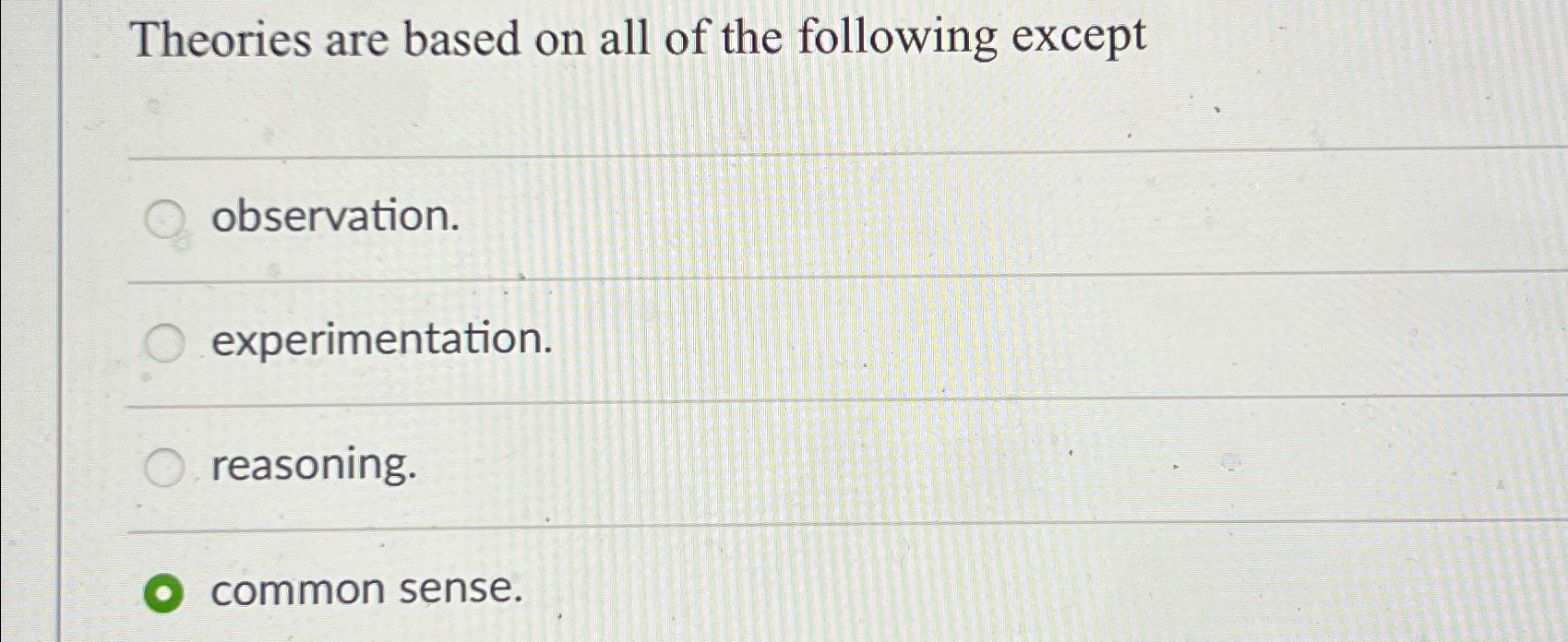 Solved Theories are based on all of the following | Chegg.com