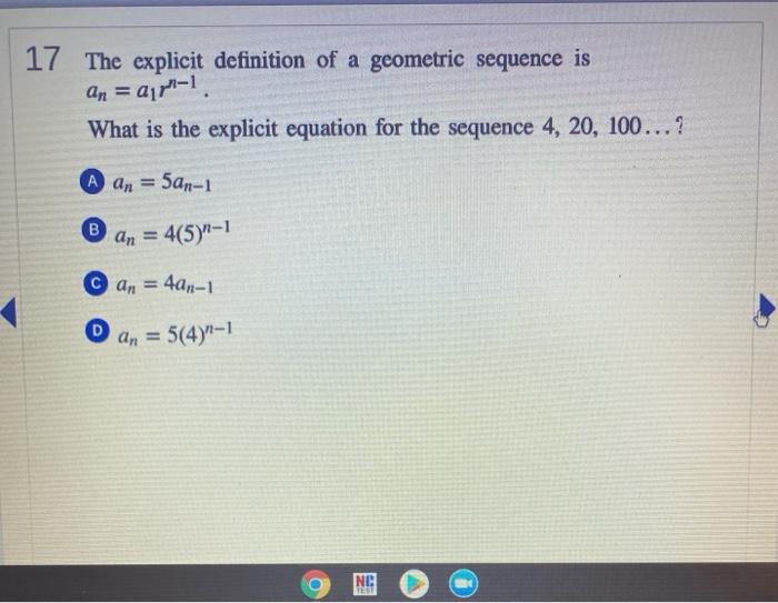 Solved 17 The explicit definition of a geometric sequence is | Chegg.com