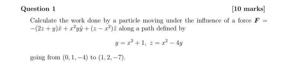 Solved Question 1 [10 marks) Calculate the work done by a | Chegg.com
