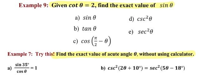 Solved Example 9: Given cotθ=2, find the exact value of sinθ | Chegg.com