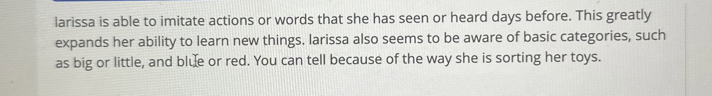 Solved larissa is able to imitate actions or words that she | Chegg.com