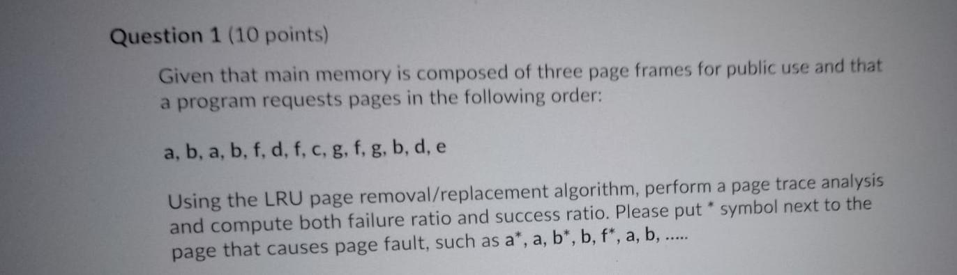 Solved Given that main memory is composed of three page | Chegg.com