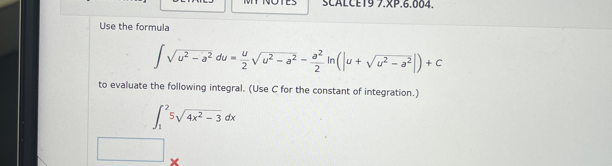 [Solved]: Use the formula int sqrt(u^(2)-a^(2))du=(u)/(2)