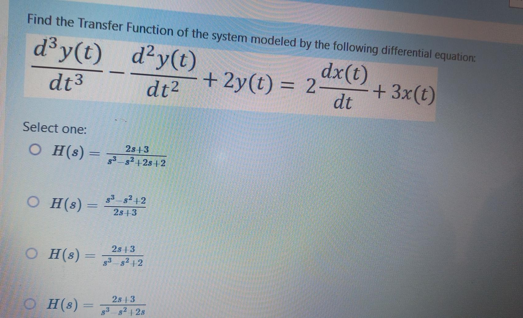 Solved Find the Transfer Function of the system modeled by | Chegg.com