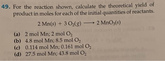 Solved 49. For the reaction shown, calculate the theoretical | Chegg.com