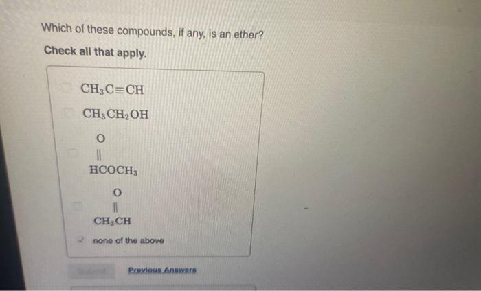 Solved Which of these compounds, if any, is an ether? Check | Chegg.com