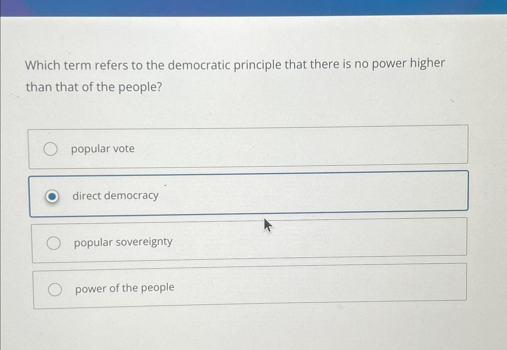 Solved Which term refers to the democratic principle that | Chegg.com