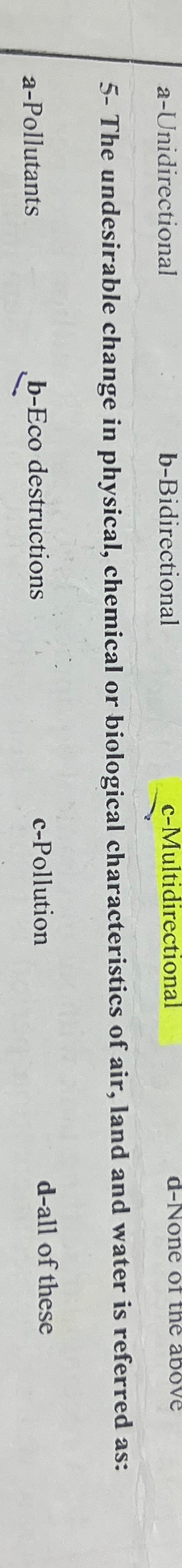 Solved 5- ﻿The undesirable change in physical, chemical or | Chegg.com