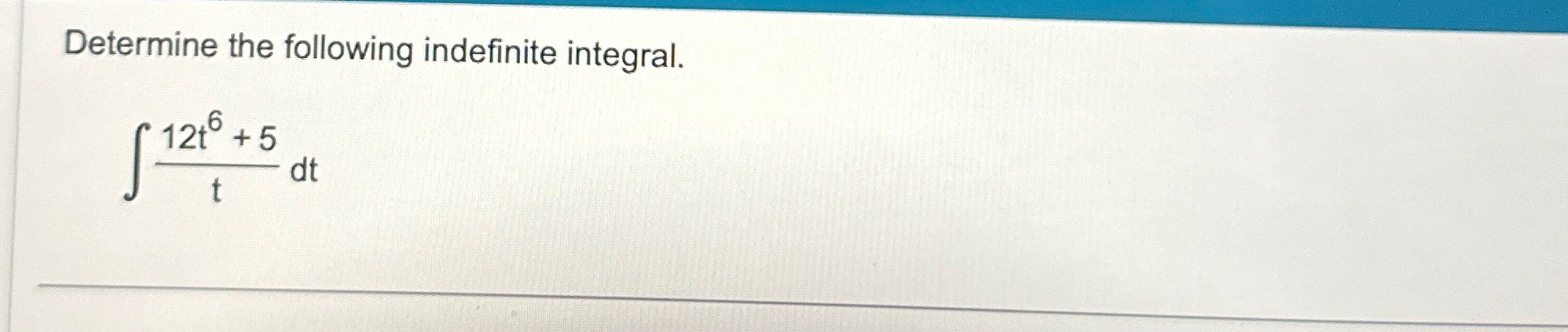 Solved Determine the following indefinite | Chegg.com