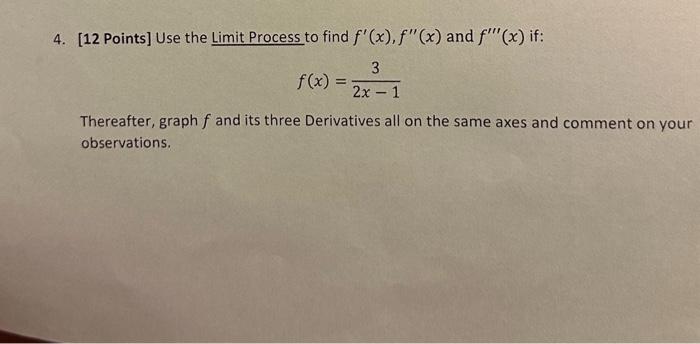 Solved 4. [12 Points] Use the Limit Process to find | Chegg.com