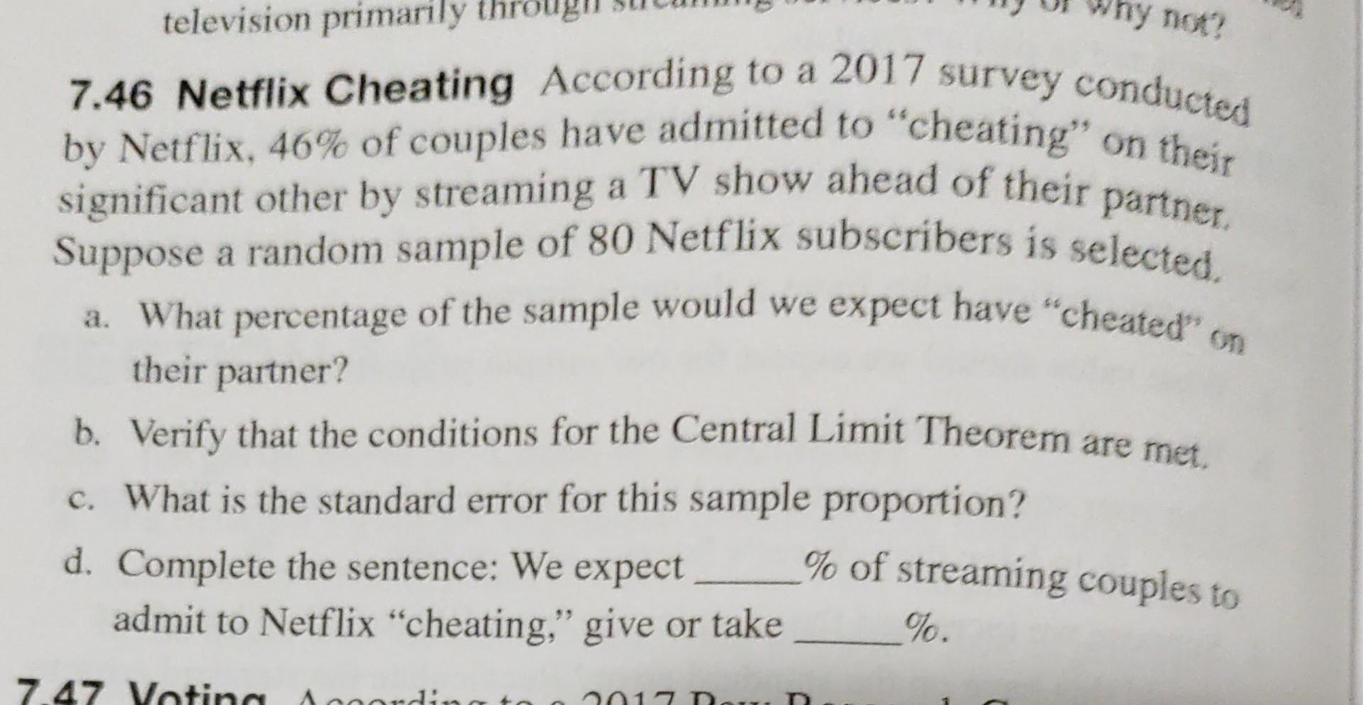 Solved 7.46 Netflix Cheating According to a 2017 survey | Chegg.com