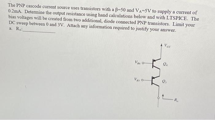 Solved The PNP cascode current source uses transistors with | Chegg.com