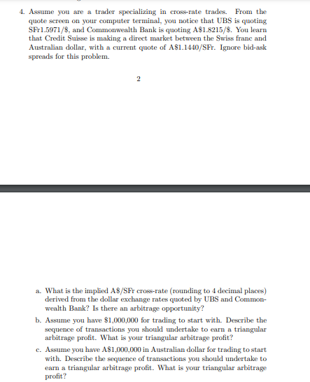 Solved 4. ﻿Assume you are a trader specializing in | Chegg.com