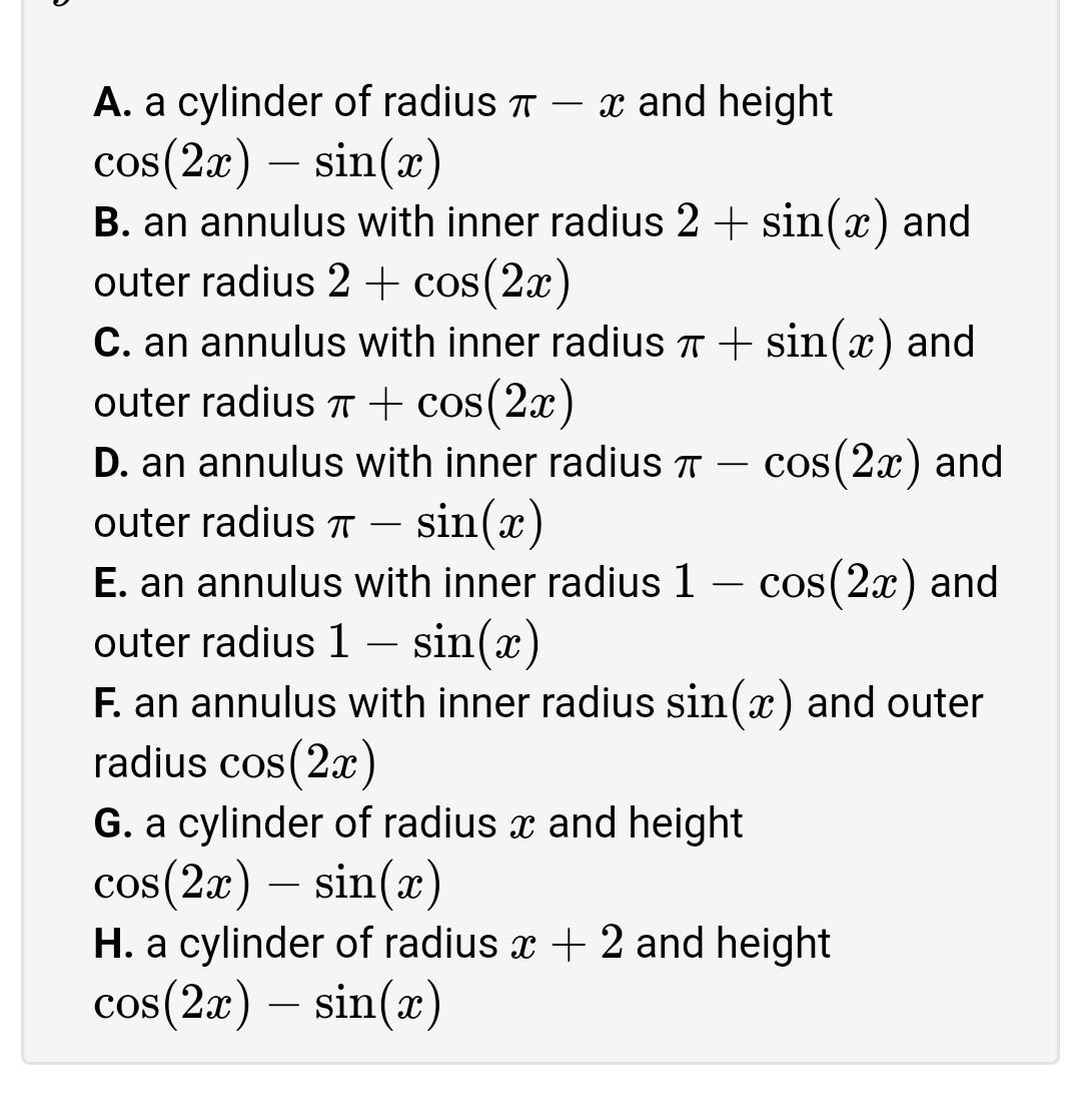 A. a cylinder of radius π−x and height cos(2x)−sin(x) | Chegg.com