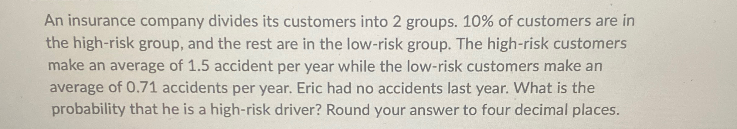 Solved An insurance company divides its customers into 2 | Chegg.com