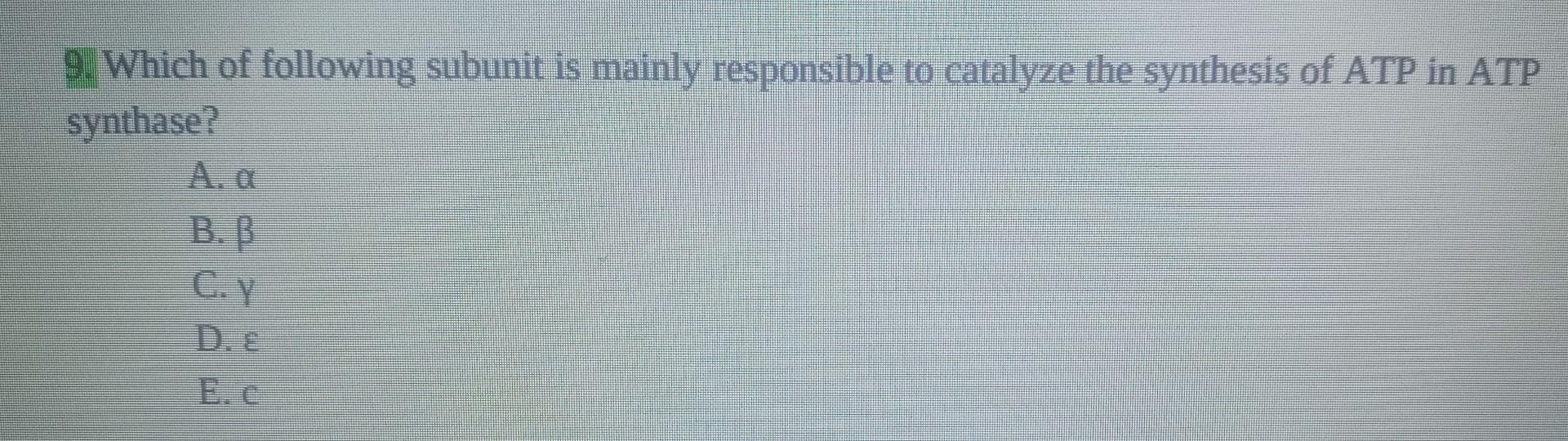 Solved 9) which of the following subunit is mainly | Chegg.com