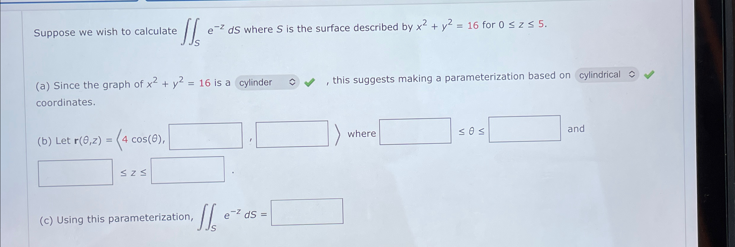 Solved Suppose we wish to calculate ∬Se-zdS ﻿where S ﻿is the | Chegg.com