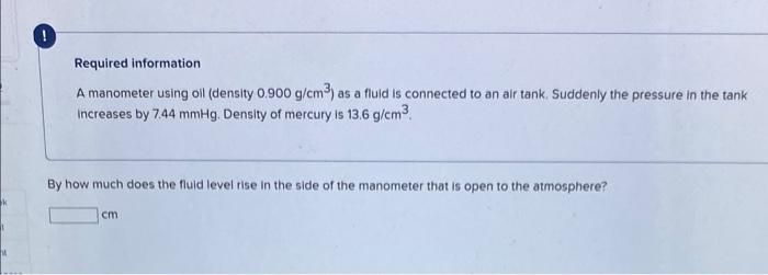 Solved Required information A manometer using oil (density | Chegg.com