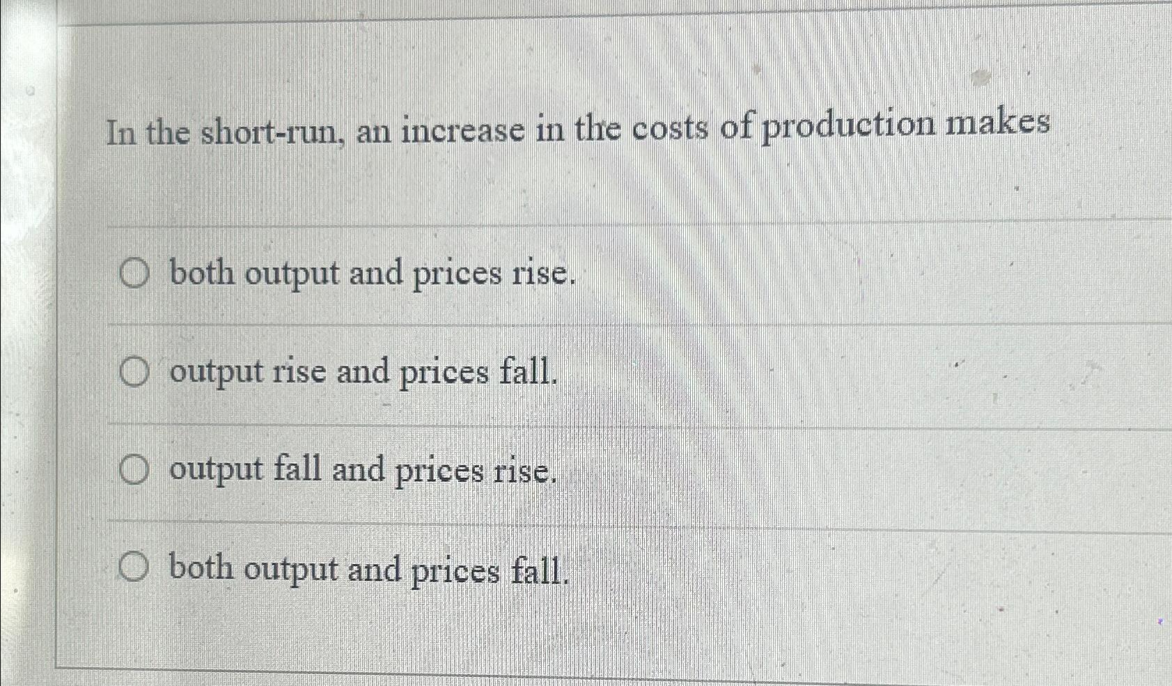 Solved In the short-run, an increase in the costs of | Chegg.com
