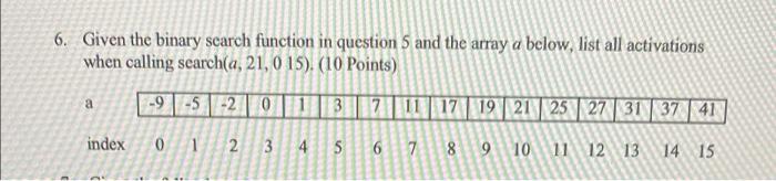 Solved 6. Given the binary search function in question 5 and | Chegg.com