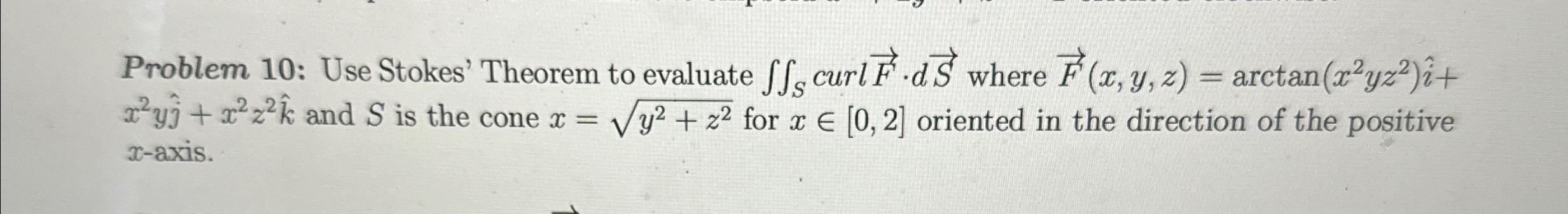 Solved Problem 10: Use Stokes' Theorem to evaluate | Chegg.com