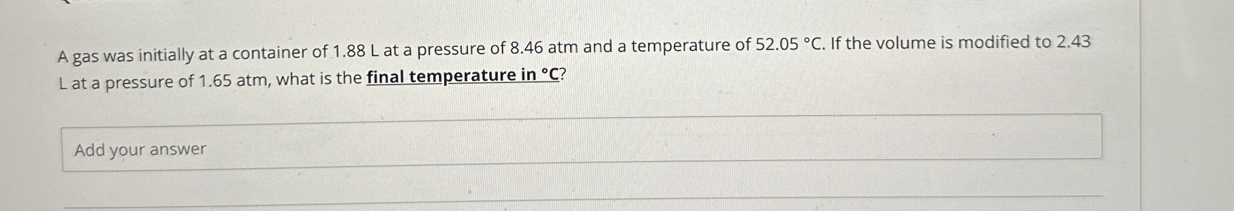 Solved A gas was initially at a container of 1.88 ﻿L at a | Chegg.com