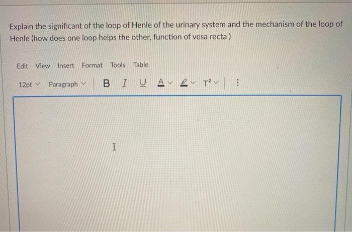 Solved Explain the significant of the loop of Henle of the | Chegg.com