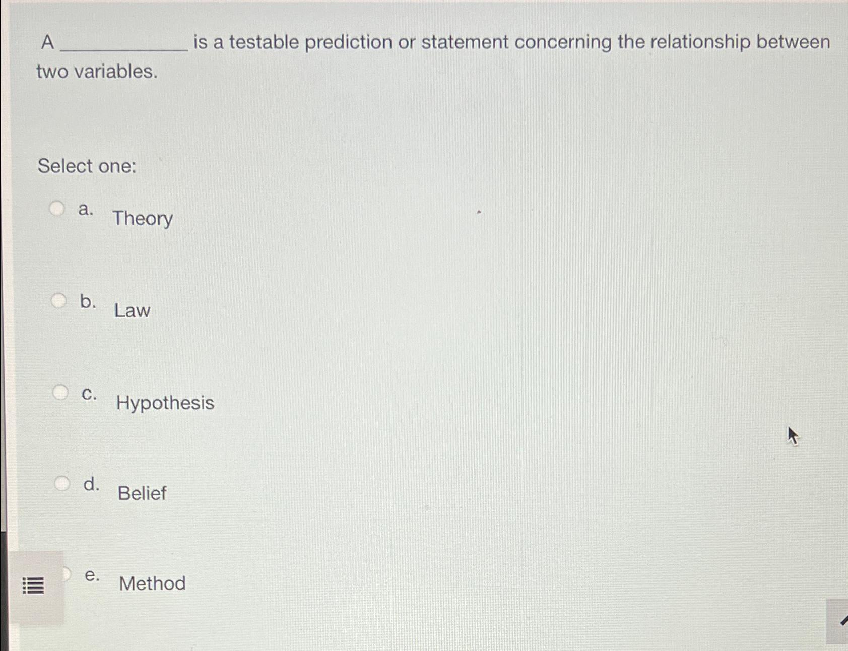 Solved A is a testable prediction or statement concerning | Chegg.com