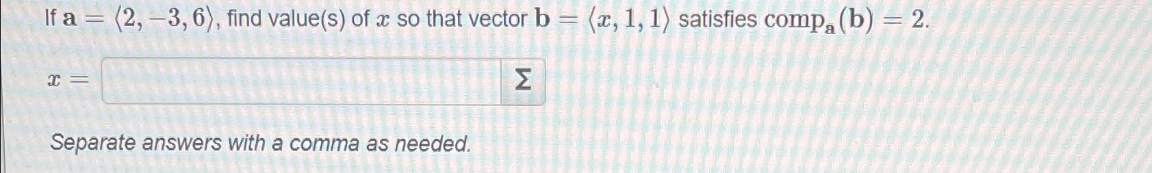 Solved If a=(:2,-3,6:), ﻿find value(s) ﻿of x ﻿so that vector | Chegg.com
